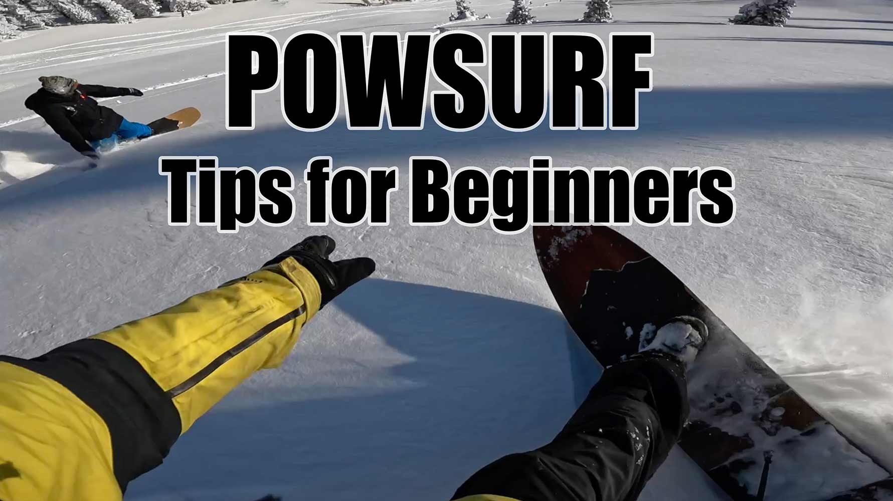 Powsurfing Tips for Beginner and Intermediate Riders